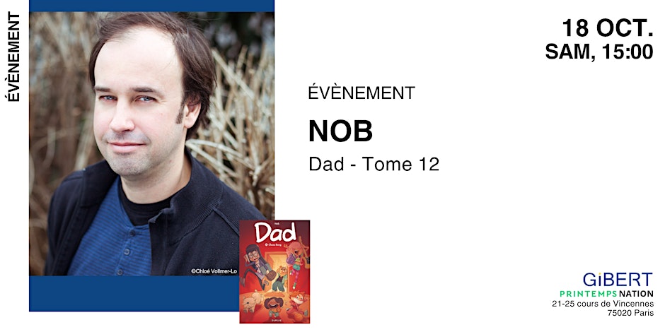 Nob dédicace "Dad" chez Gibert Nation (Paris) - ActuaBD