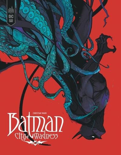 Batman, City of madness - Par Christian Ward - Éd. Urban (...) - ActuaBD