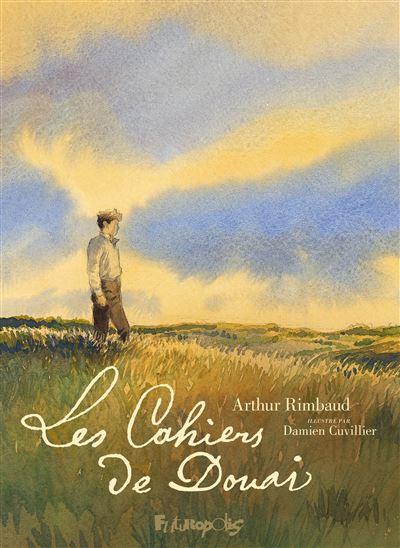Les Cahiers de Douai : Rimbaud en fugue, Cuvillier en (...) - ActuaBD