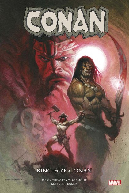 Conan – King-size Conan – Ribic, Thomas, Claremont, McNiven ...
