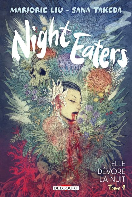 Night Eaters T.1 : Elle dévore la nuit - Par Marjorie Liu & (...) - ActuaBD