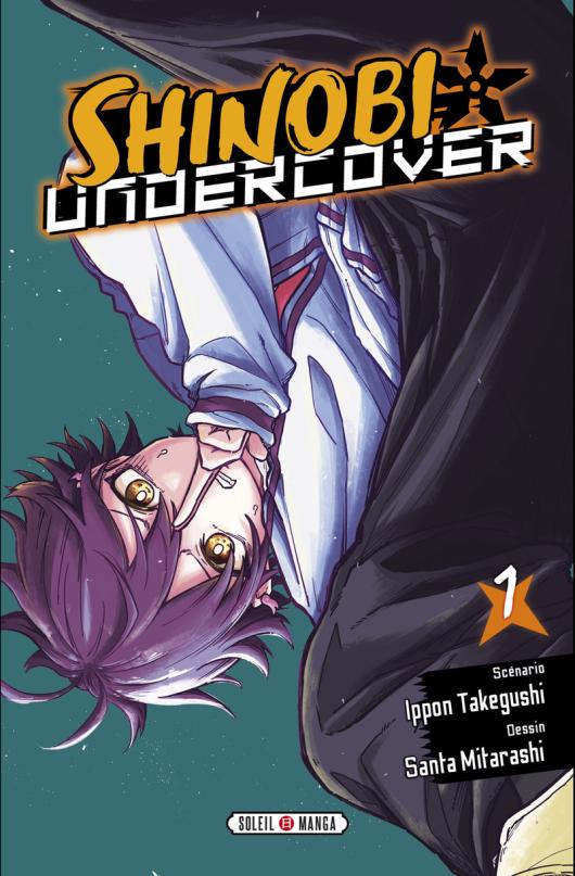 Shinobi Undercover T. 1 - Par Ippon Takegushi & Santa (...) - ActuaBD