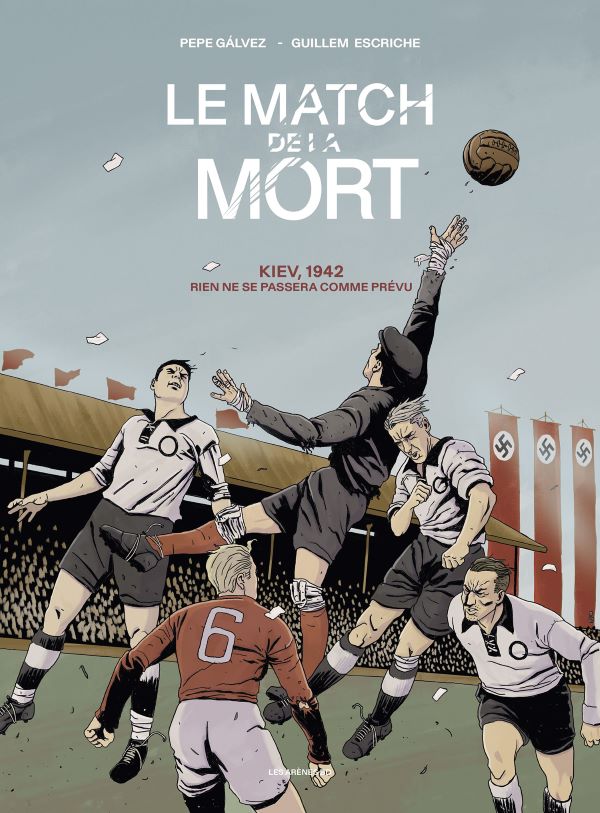 Le Match de la mort - Par Pepe Gálves et Guillem Escriche - Éd ...