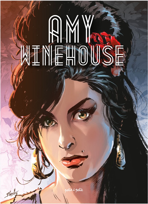 Amy Winehouse en BD - Par Tony Lourenço et Elsa Gamblain – Ed ...