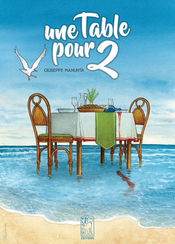 Une table pour 2 - Par Giuseppe Manunta - Ed. Félès - ActuaBD