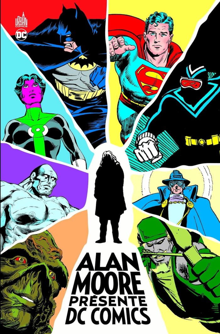 Alan Moore présente DC Comics – Par Alan Moore et un collectif de ...