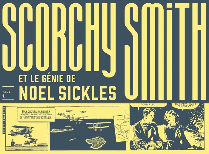 Scorchy Smith ou le génie de Noel Sickels - ActuaBD