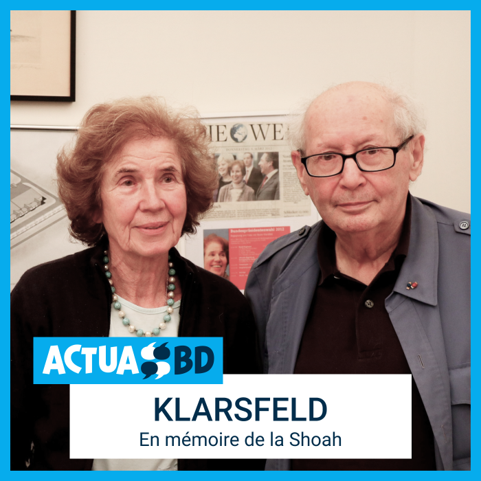 Beate et Serge Klarsfeld : en mémoire de la Shoah [PODCAST] - ActuaBD