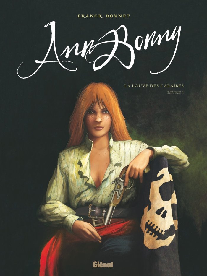 Ann Bonny T. 1 : La Louve des Caraïbes – Par Franck Bonnet – Ed ...